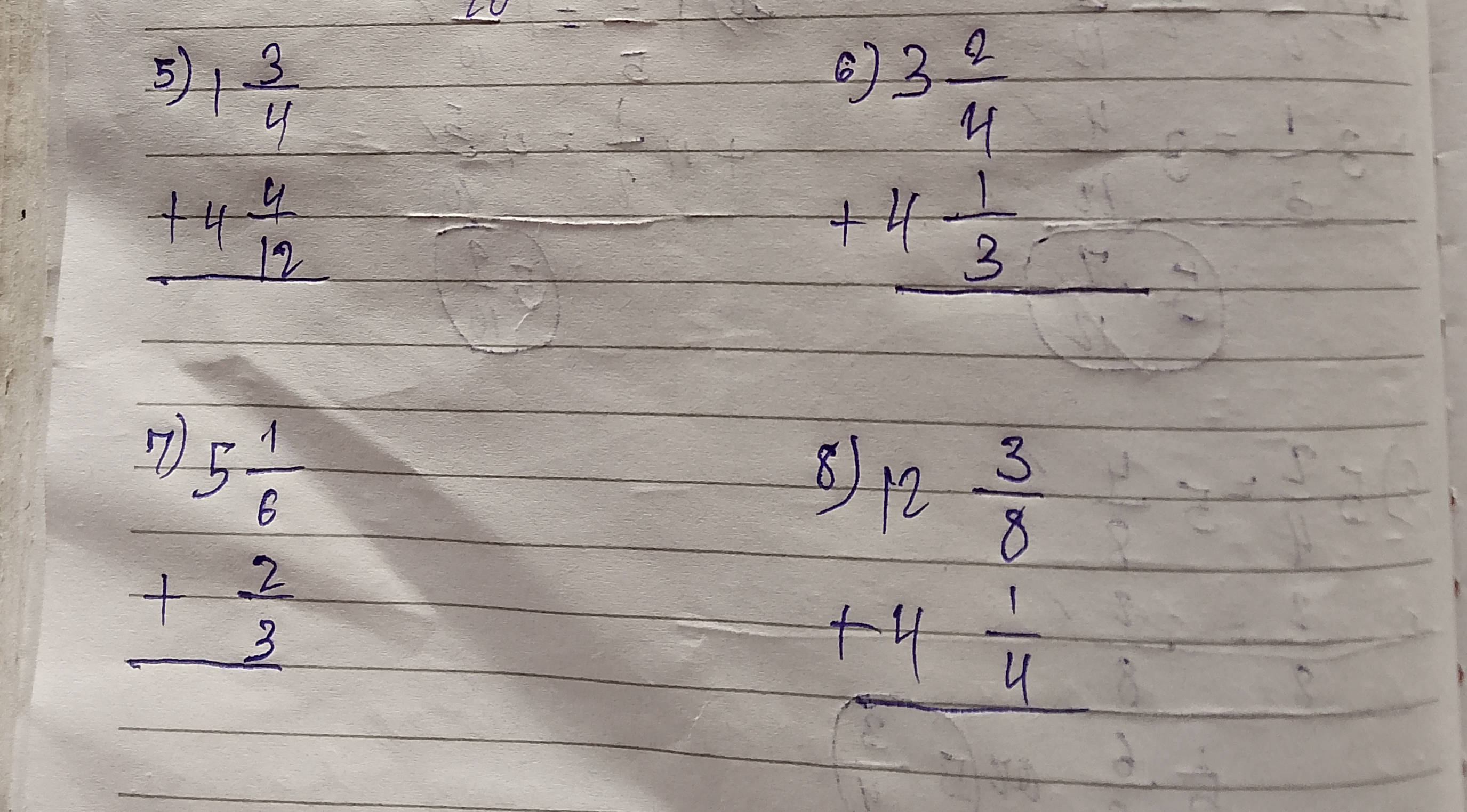 5) 1 3/4 + 4 1/12 6) 3 2/4 + 4 1/3 7) 5 1/6