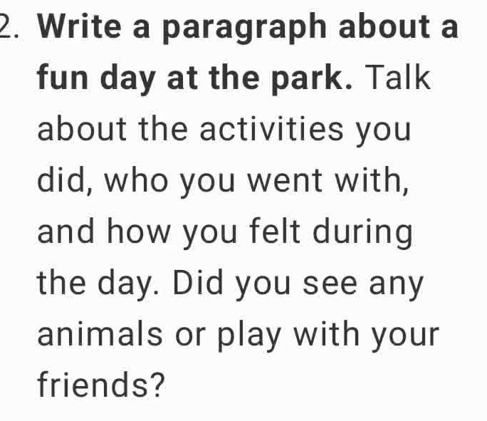 2 Write a paragraph about a fun day at the | StudyX