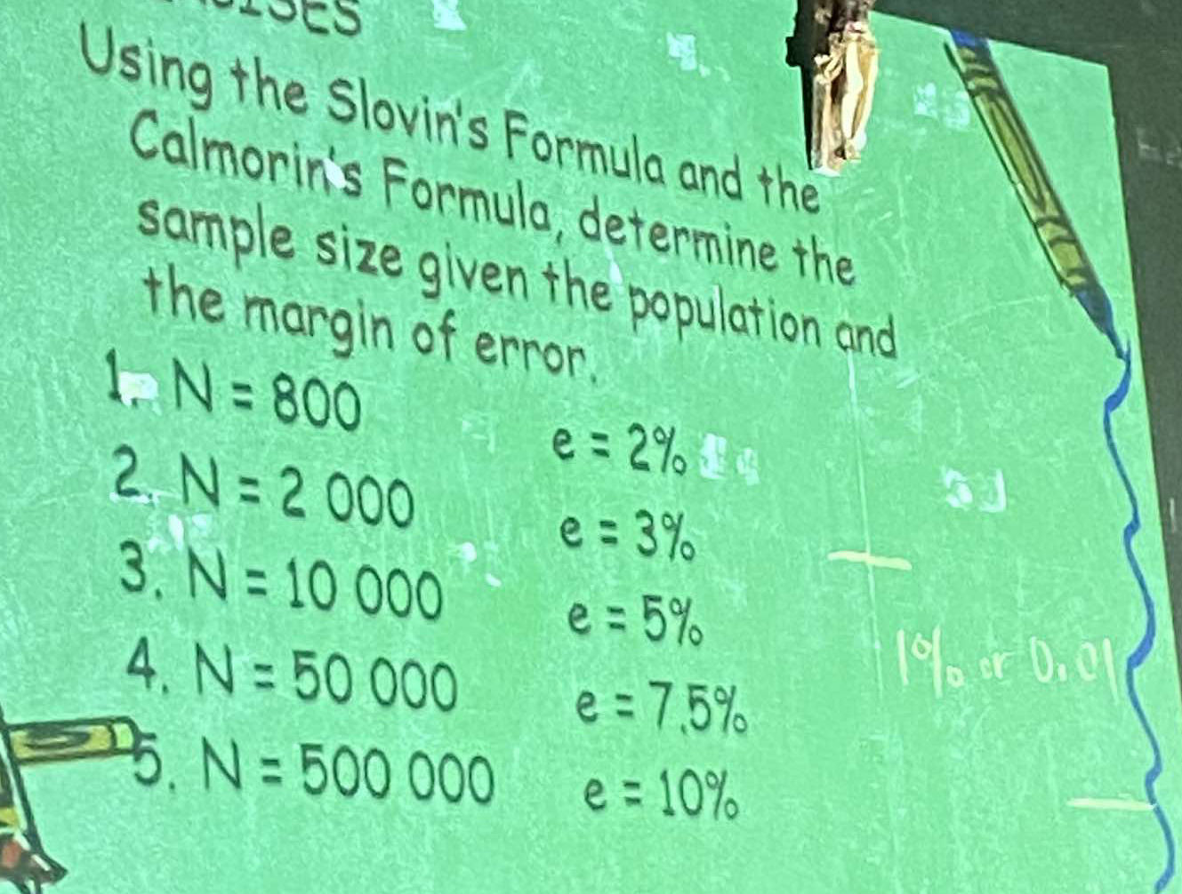 Using the Slovins Formula and the Calmorins
