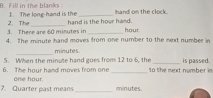 B Fill in the blanks 1 The long-hand is the | StudyX