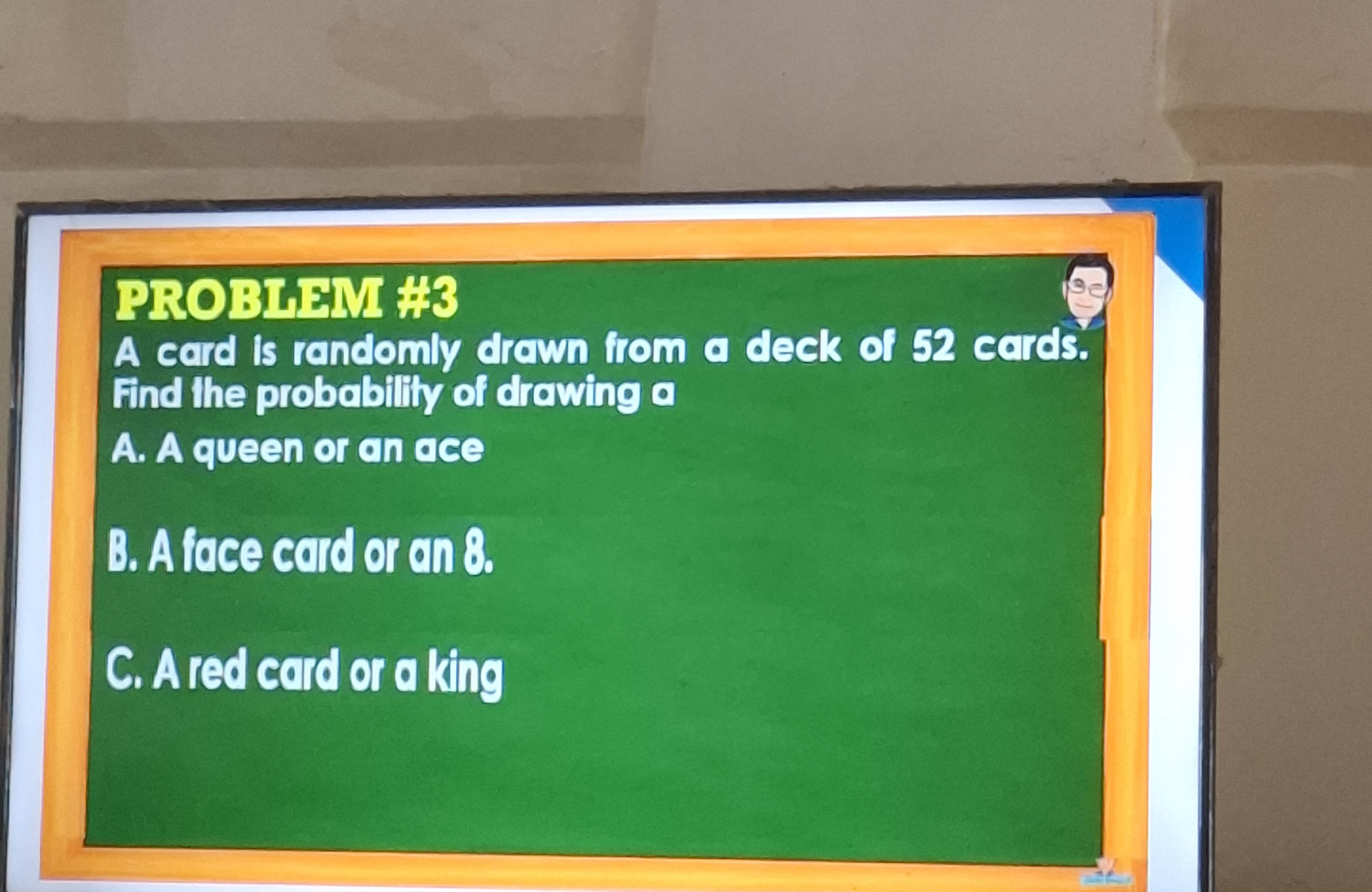 PROBLEM 3 A card is randomly drawn from a | StudyX