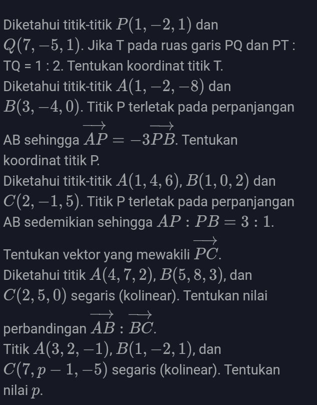 Diketahui titik-titik P(1 -2 1) dan Q(7 5 1)