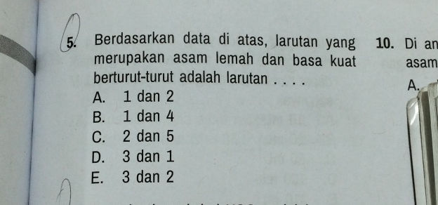 5 Berdasarkan data di atas larutan yang | StudyX