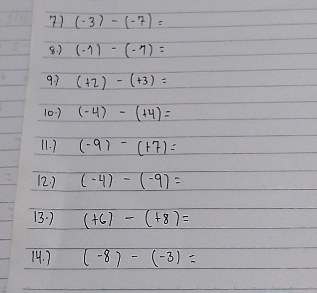7) (-3)-(-7)= 8) (-1) - (-1) = 9) (+2)-(+3)