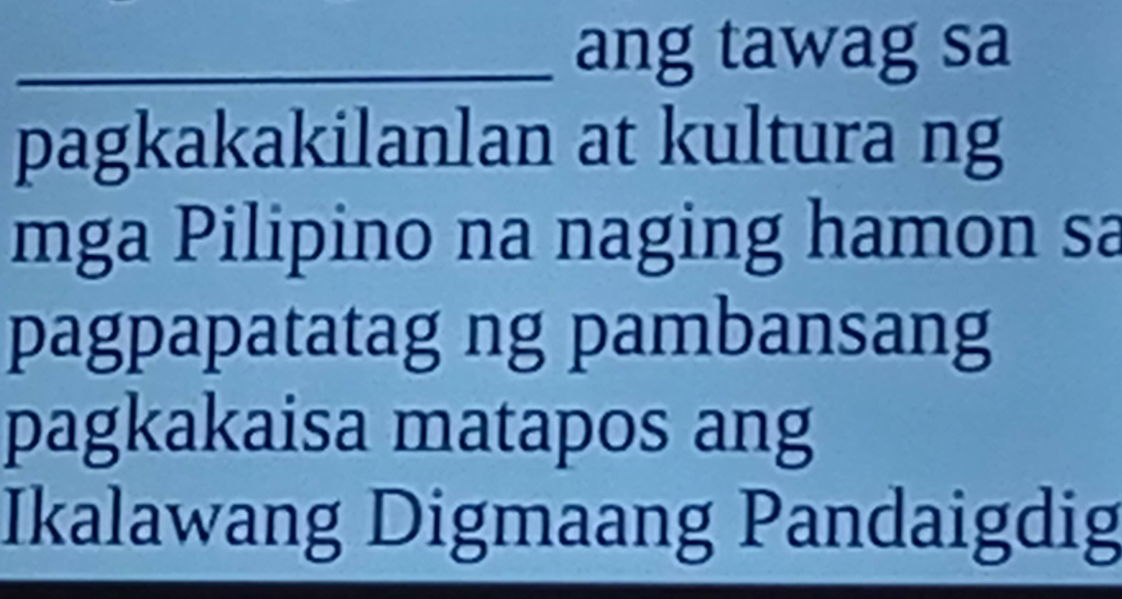 ang tawag sa pagkakakilanlan at kultura ng | StudyX