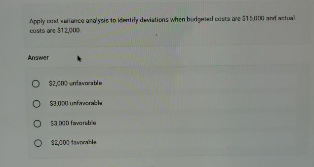 Apply cost variance analysis to identify | StudyX