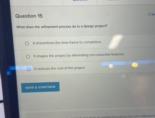 Question 15 What does the refinement process | StudyX