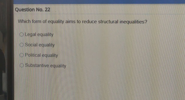 Question No 22 Which form of equality aims | StudyX