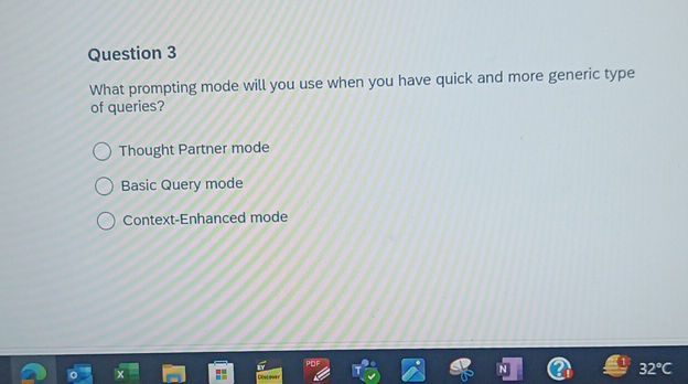 Question 3 What prompting mode will you use