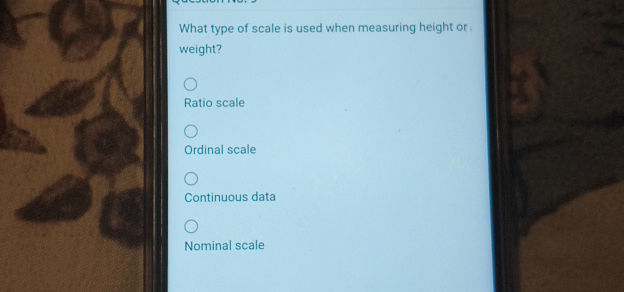 What type of scale is used when measuring | StudyX