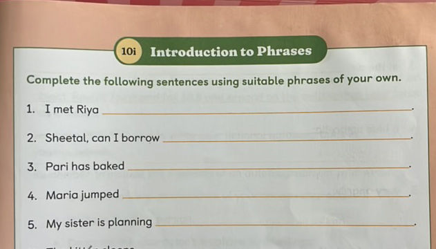 10i Introduction to Phrases Complete the | StudyX