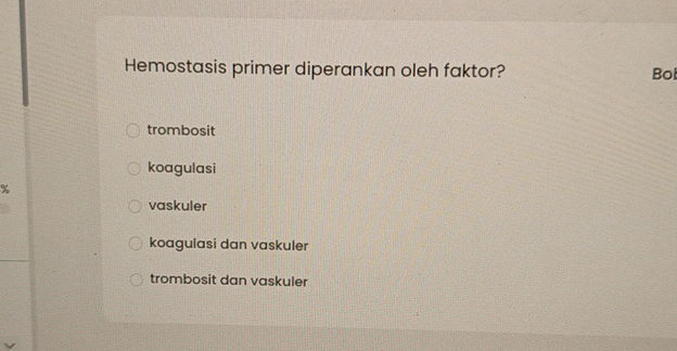 Hemostasis primer diperankan oleh faktor | StudyX