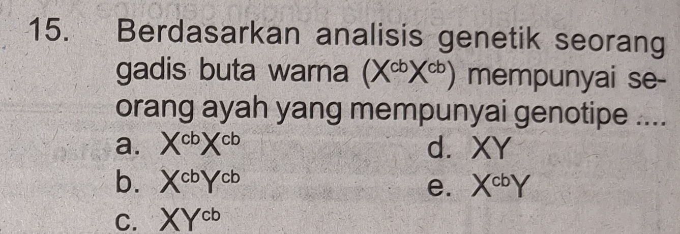 15 Berdasarkan analisis genetik seorang | StudyX