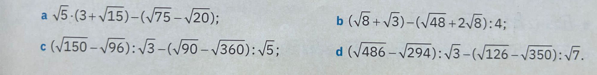 a 5 (3+ 15)-( 75- 20) b ( 8+ 3)-( 48+2 8)4 c