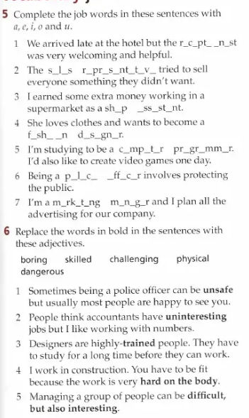 5 Complete the job words in these sentences