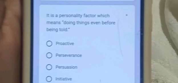 It is a personality factor which means doing | StudyX