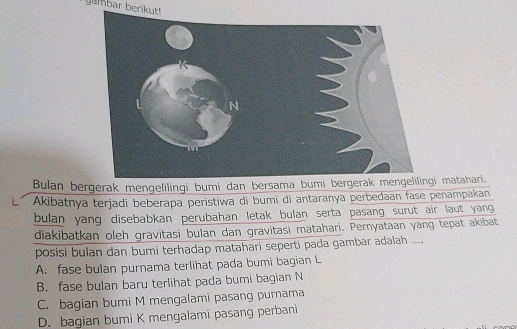 Bulan bergerak mengelilingi bumi dan bersama | StudyX
