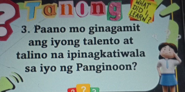 3 Paano mo ginagamit ang iyong talento at | StudyX