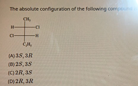 The absolute configuration of the following | StudyX