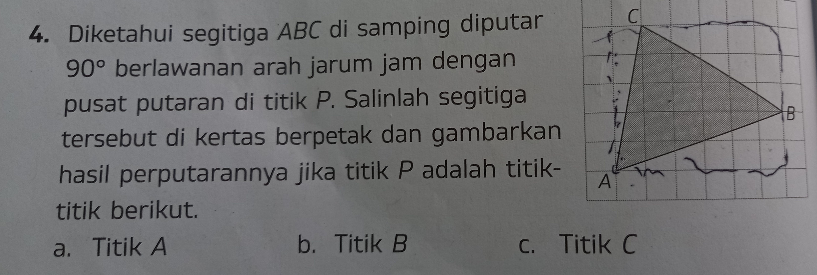 4 Diketahui segitiga ABC di samping diputar | StudyX