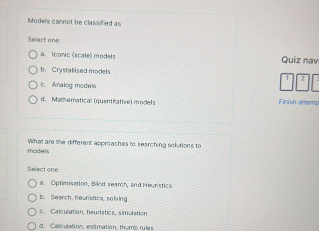 Models cannot be classified as Select one a | StudyX