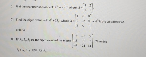 6 Find the characteristic roots of A30 - | StudyX
