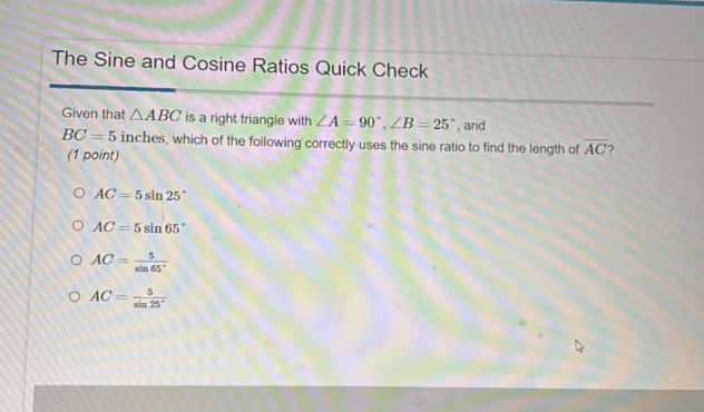 The Sine and Cosine Ratios Quick Check Given | StudyX