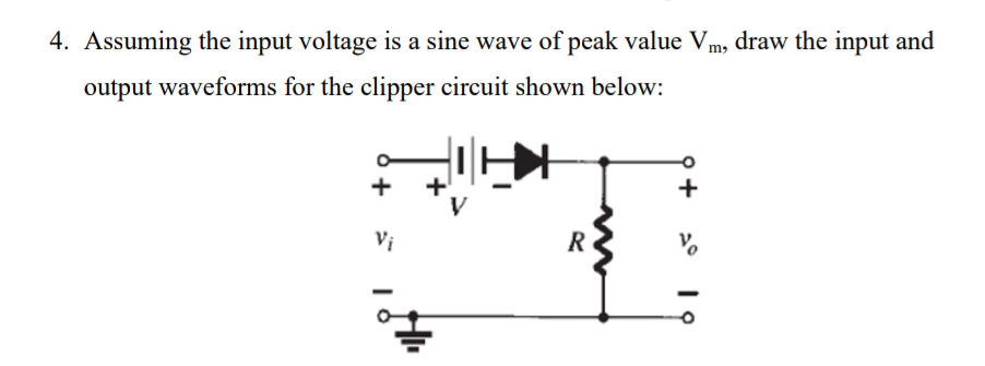 4 Assuming the input voltage is a sine wave | StudyX