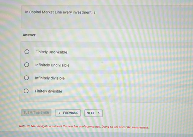In Capital Market Line every investment is | StudyX