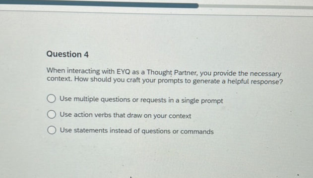 Question 4 When interacting with EYQ as a | StudyX