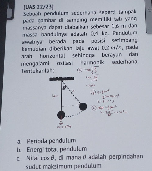 Sebuah pendulum sederhana seperti tampak | StudyX