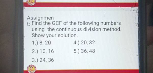 Assignment Find the GCF of the following | StudyX