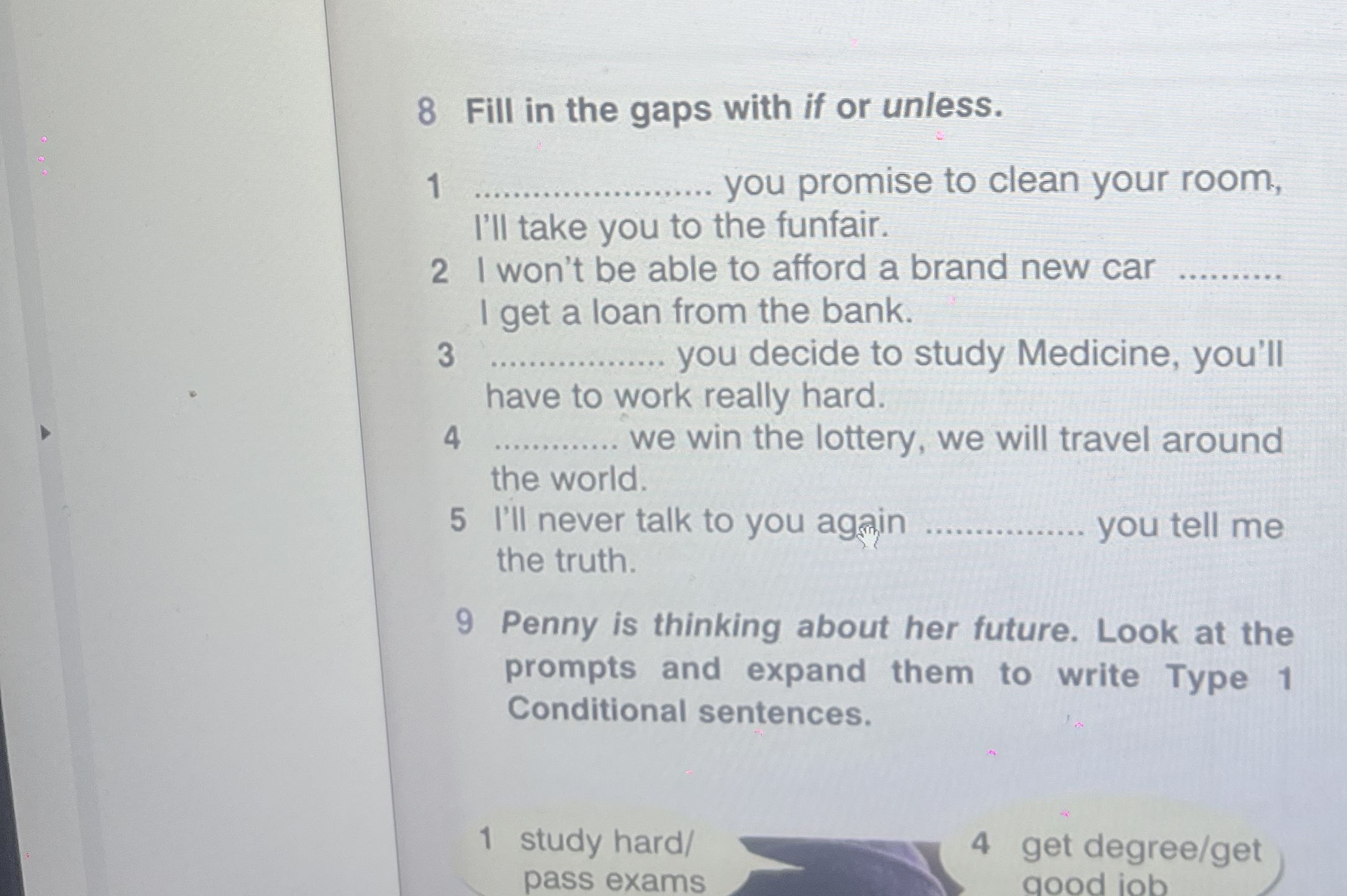 8 Fill in the gaps with if or unless 1 you | StudyX