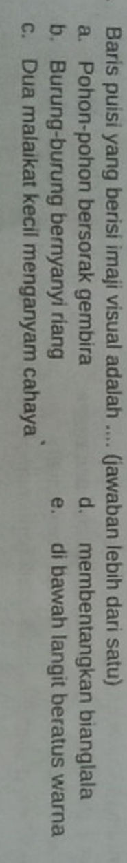 Baris puisi yang berisi imaji visual adalah | StudyX