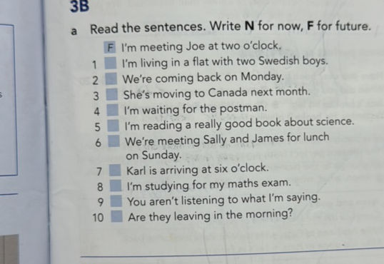 Read the sentences Write N for now F for | StudyX