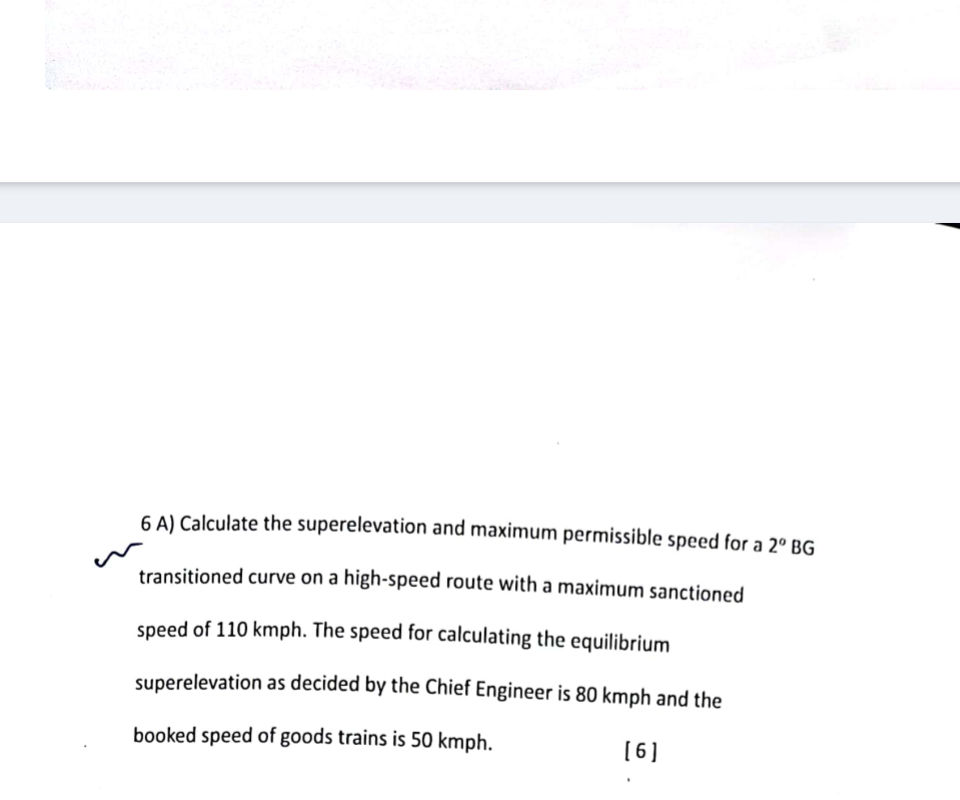 6 A) Calculate the superelevation and | StudyX