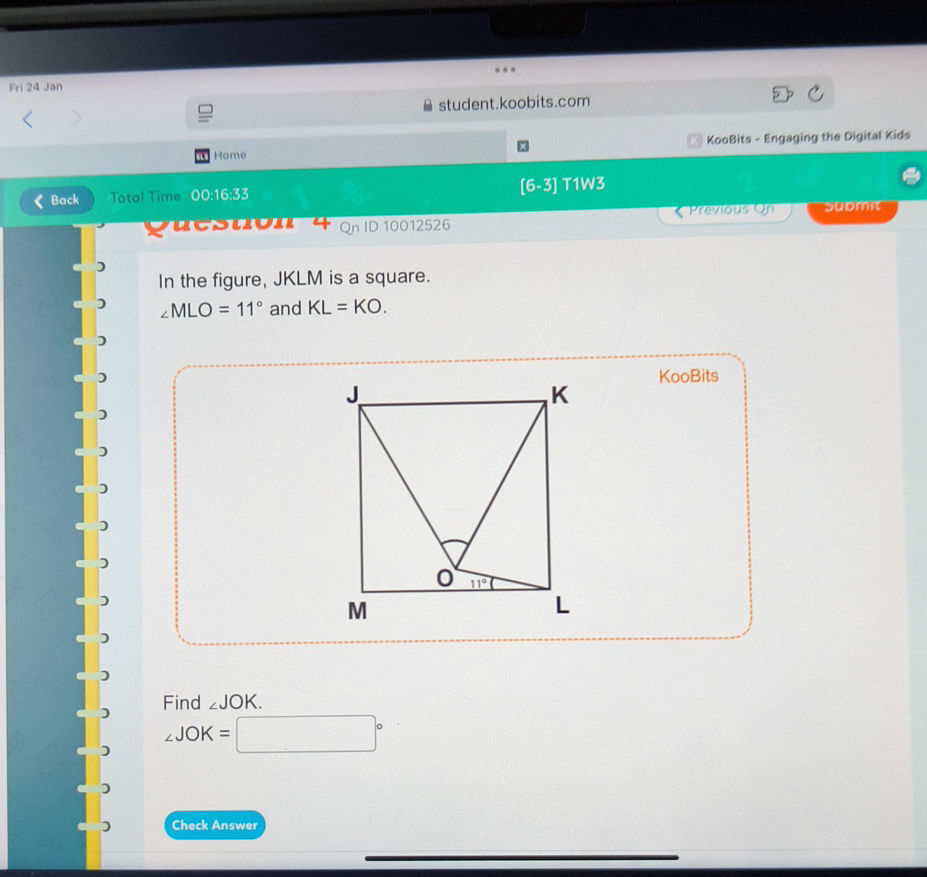 In the figure JKLM is a square MLO = 11 and