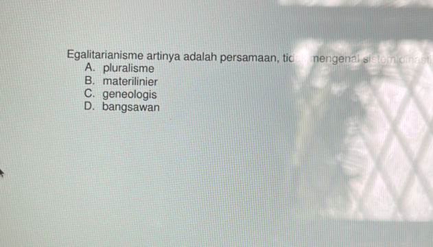 Egalitarianisme artinya adalah persamaan tic | StudyX