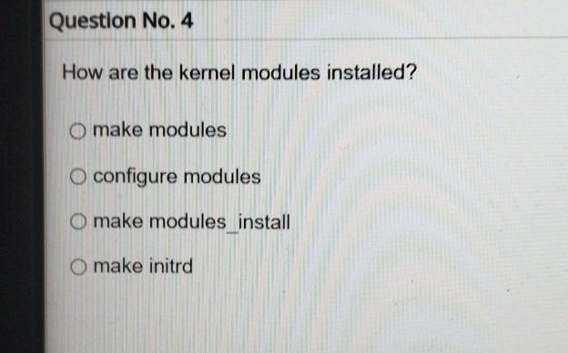 Question No 4 How are the kernel modules | StudyX