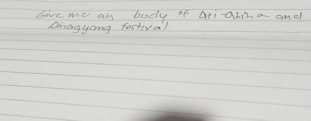 Give me an body of Ati-Atihan and Dinagyang | StudyX