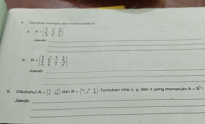 4 Tentukan transpos dari matriks berikut a A | StudyX