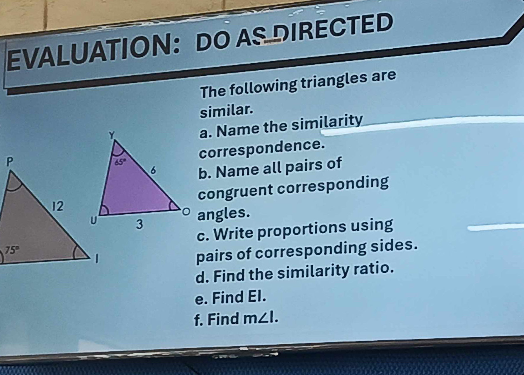 EVALUATION DO AS DIRECTED The following | StudyX
