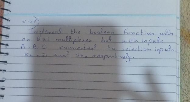 Implement the boolean function with an 8x1 | StudyX