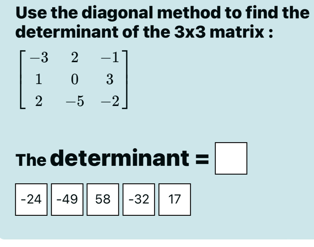 Use the diagonal method to find the | StudyX