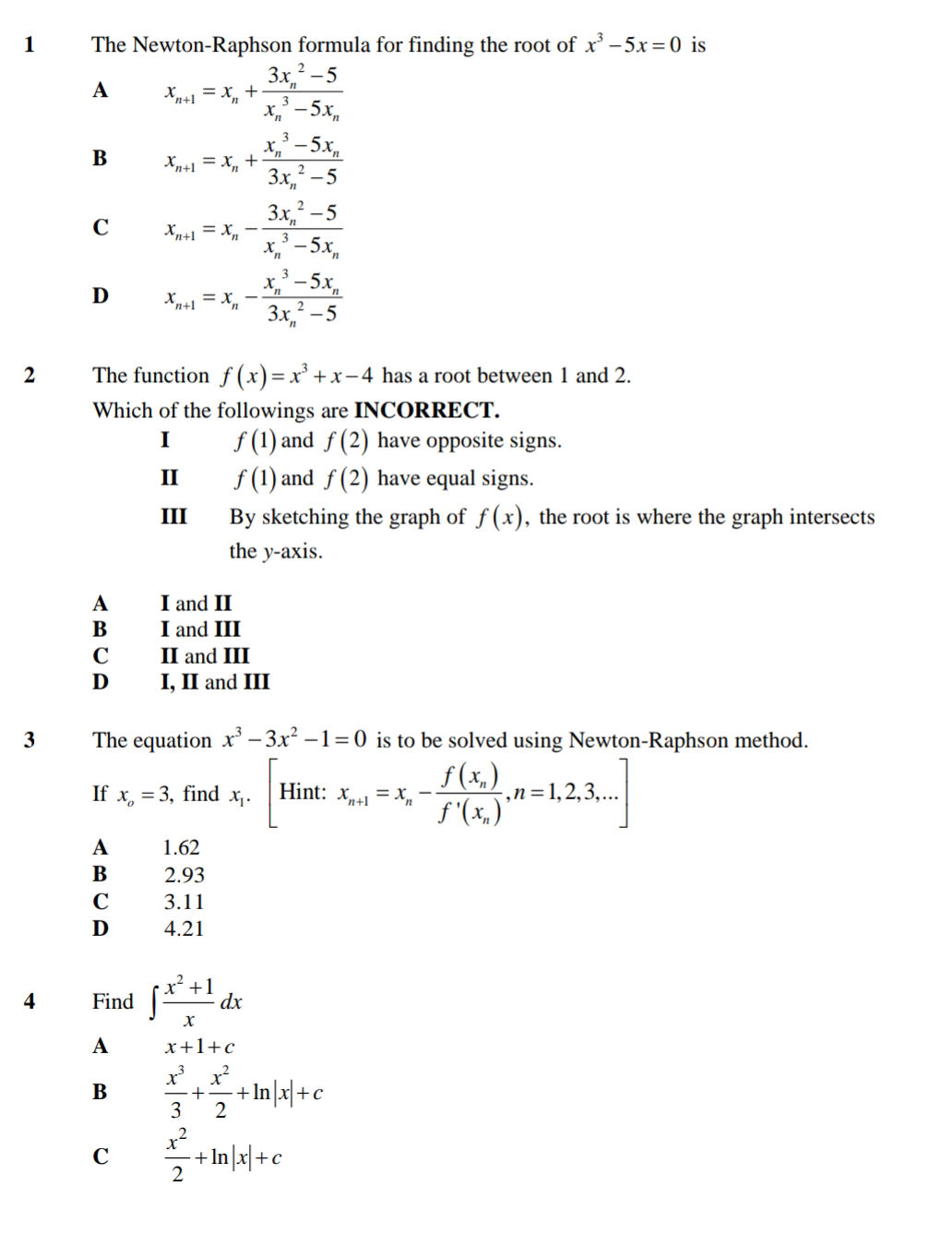 1 The Newton-Raphson formula for finding the | StudyX