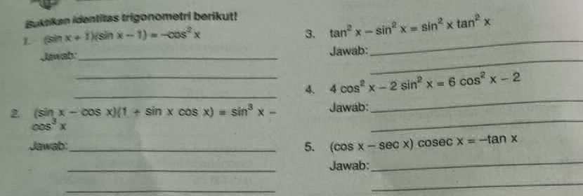 Buktikan identitas trigonometri berikut 1 | StudyX