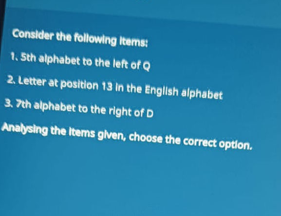 Consider the following Items 1 5th alphabet | StudyX