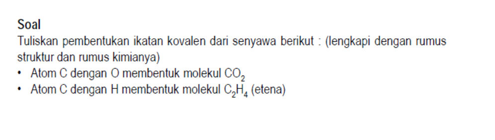 Soal Tuliskan pembentukan ikatan kovalen | StudyX