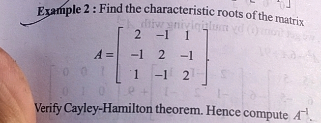 Example 2 Find the characteristic roots of | StudyX