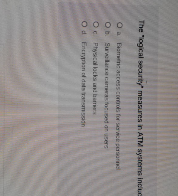 The logical security measures in ATM systems | StudyX